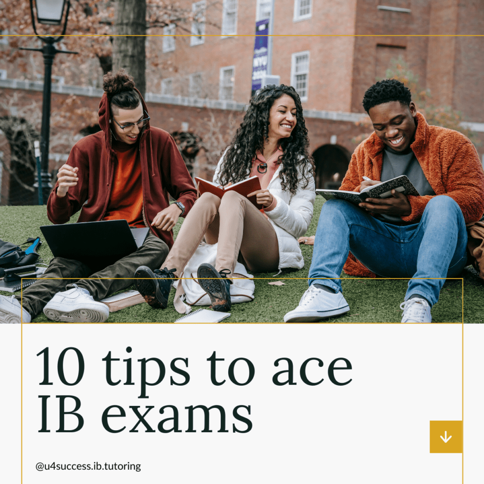 10 study tips to ace IB exams in 2025 - IB Tutoring and University Admissions Counselling
